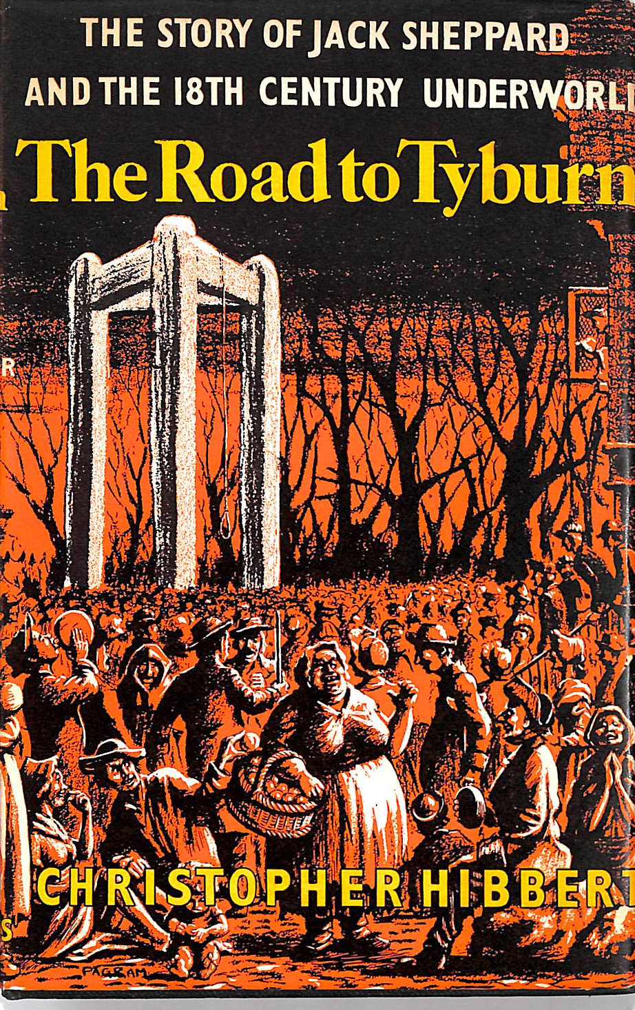 The Road to Tyburn: The Story of Jack Sheppard And the Eighteenth ...