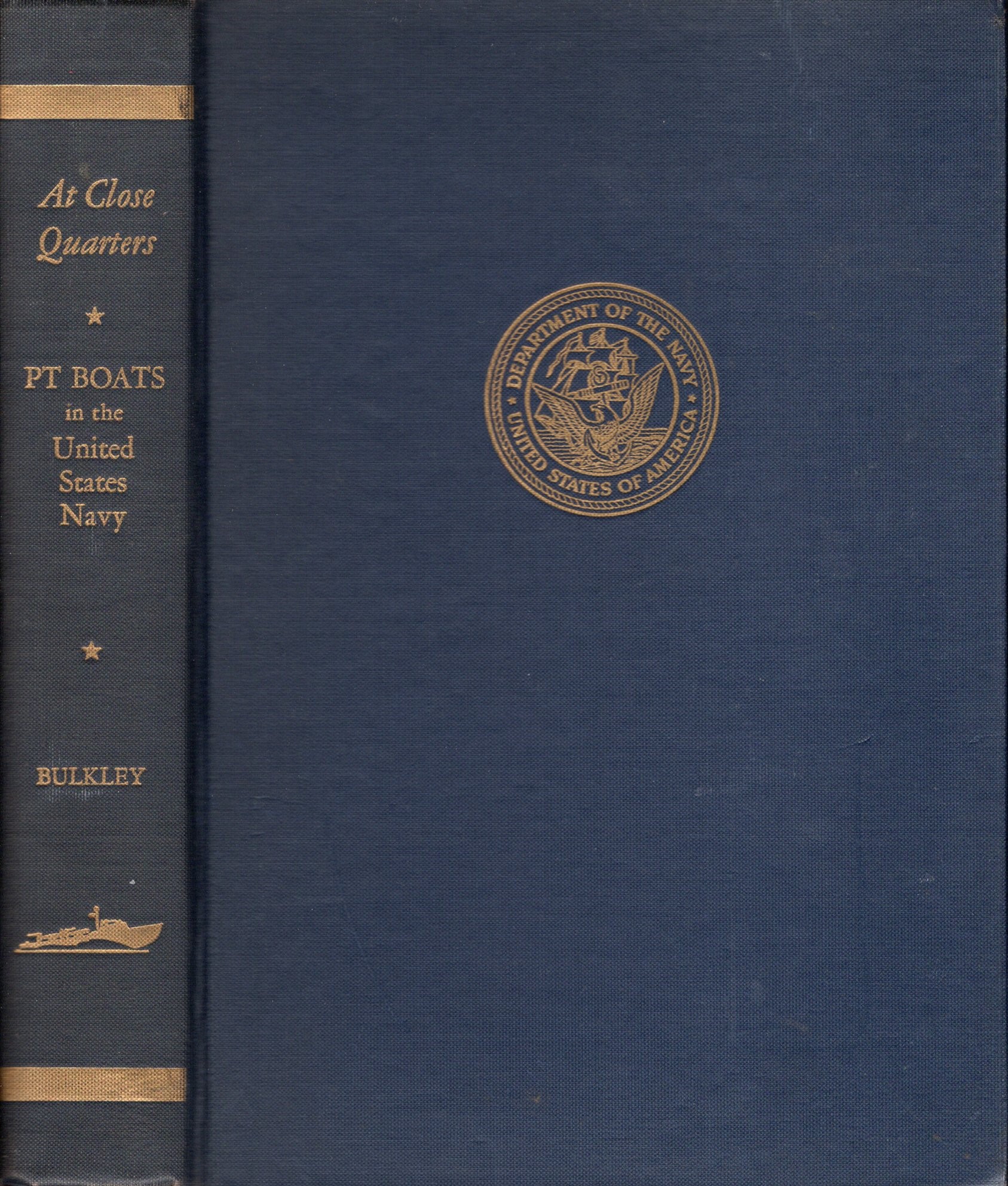 At Close Quarters Pt Boats In The United States Navy by Bulkley Jr ...