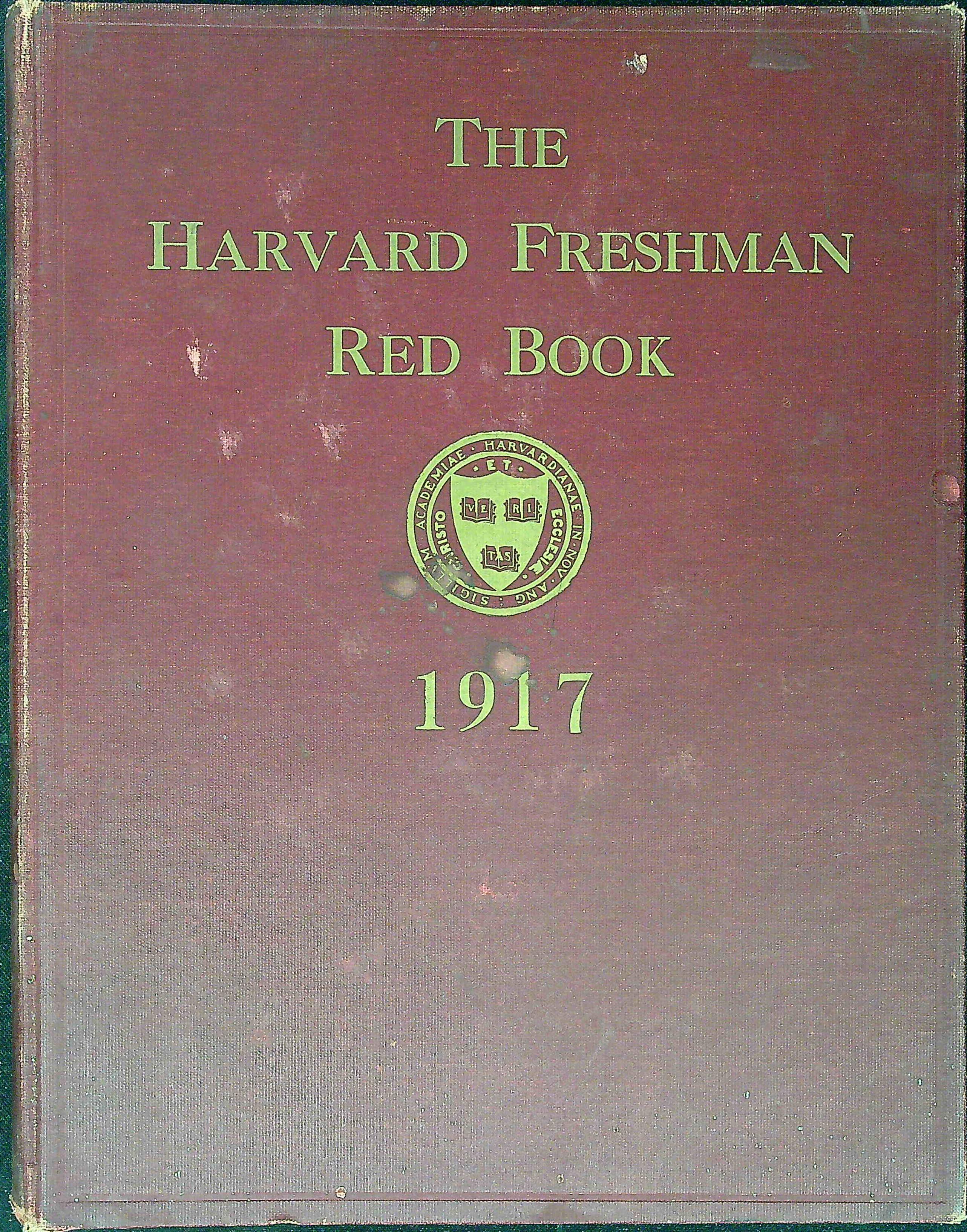 The Harvard Freshman Red Book: The Year Book of the Class of 1917 by ...
