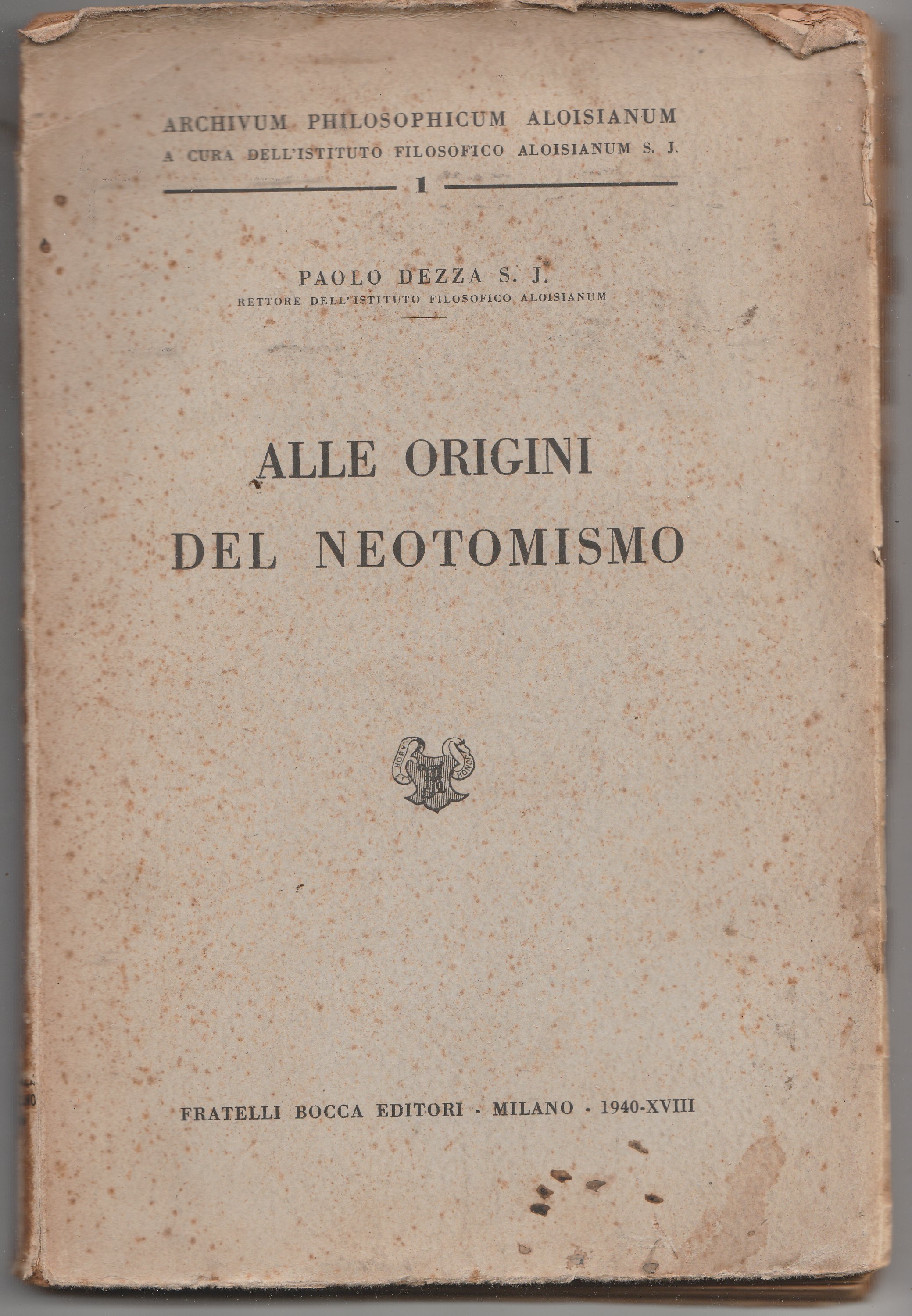 Alle Origini del Neotomismo by Paolo Dezza Sj: Good Soft cover (1940 ...