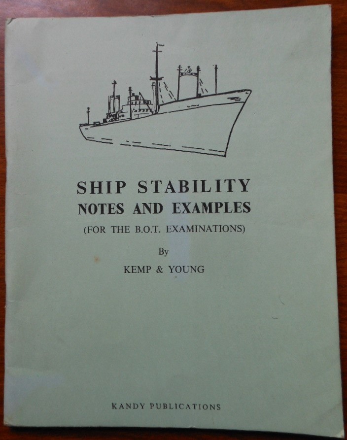 Ship Stability. Notes and Examples for the B.O.T. Examinations. 1966 by ...