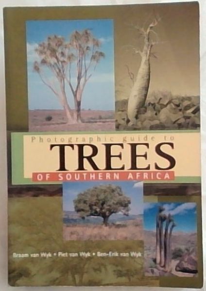 Photographic Guide to Trees of Southern Africa by van Wyk, Braam; van ...