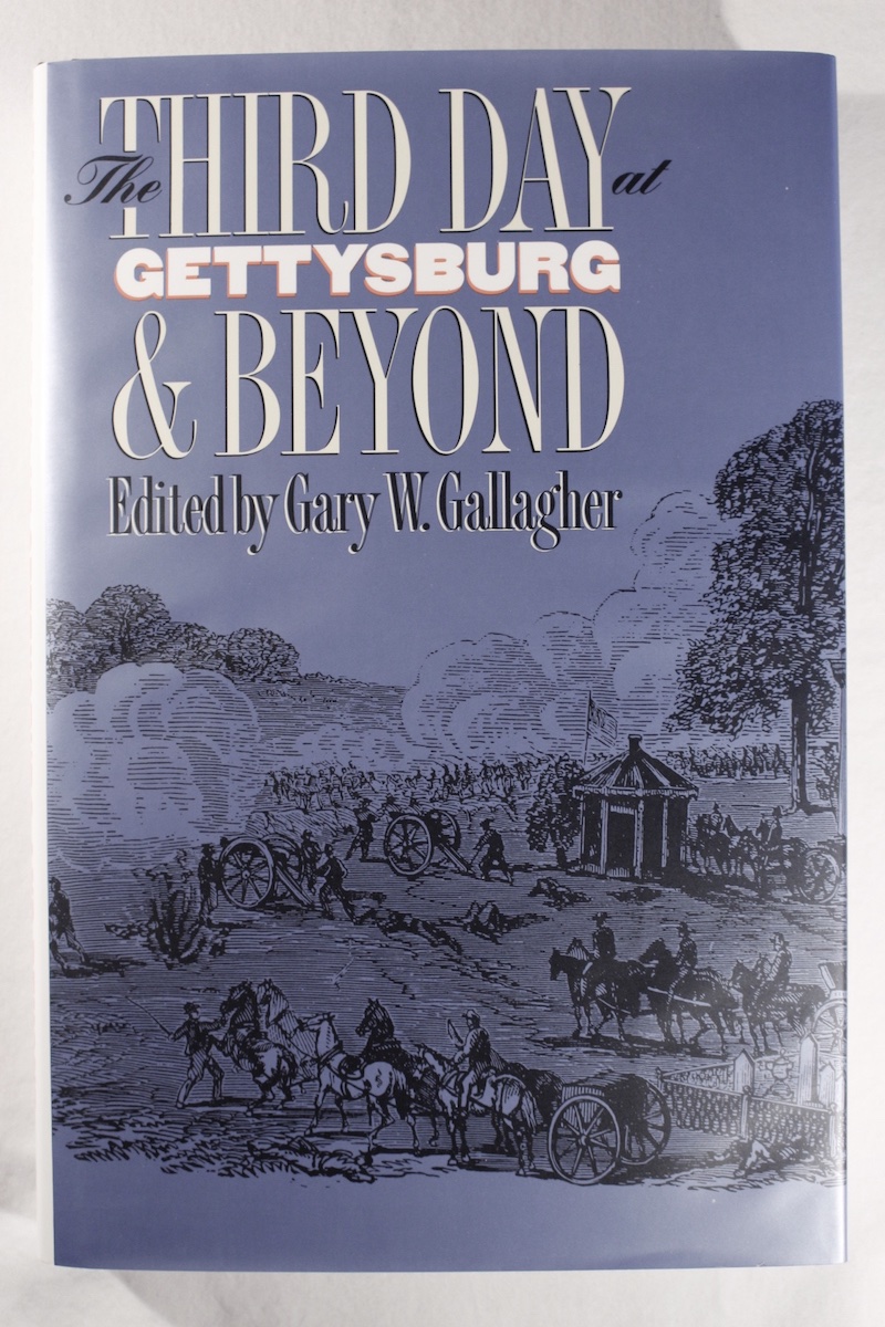 The Third Day at Gettysburg & Beyond (Military Campaigns of the Civil ...