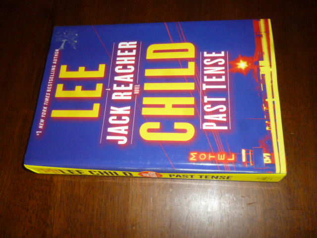 Past Tense by Child, Lee: Fine Hardcover (2018) First Edition First ...