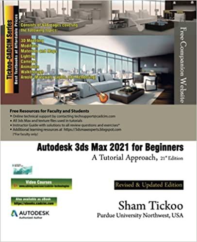 Autodesk 3ds Max 2021 for Beginners: A Tutorial Approach, 21st Edition ...