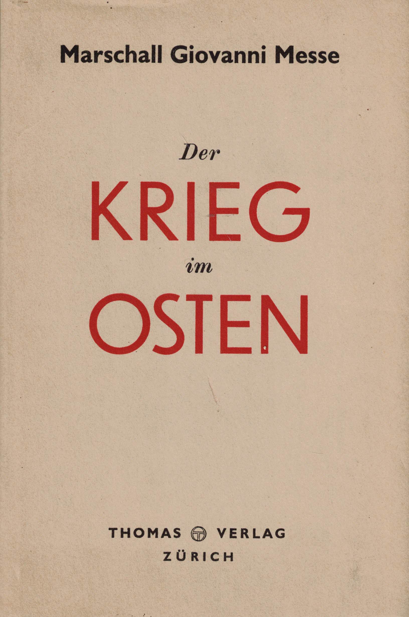 Der Krieg im Osten von Messe, Giovanni: Good Hardcover (1948 ...