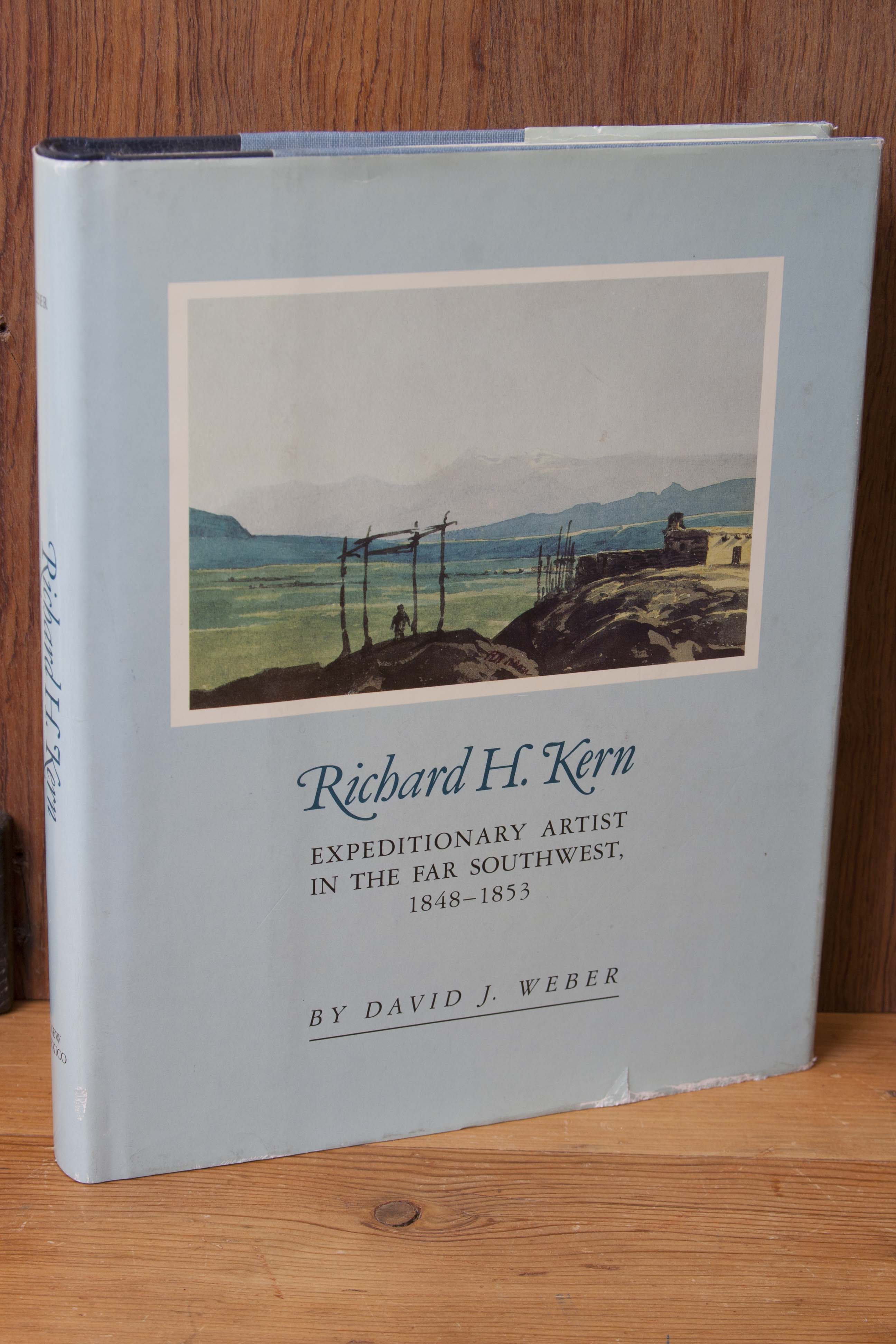 Richard H. Kern: Expeditionary Artist in the Far Southwest, 1848-1853 ...