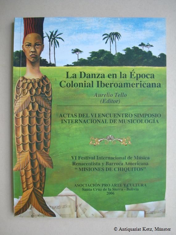 La danza en la época Colonial Iberoamericana. Tello, Aurelio: Musik ...