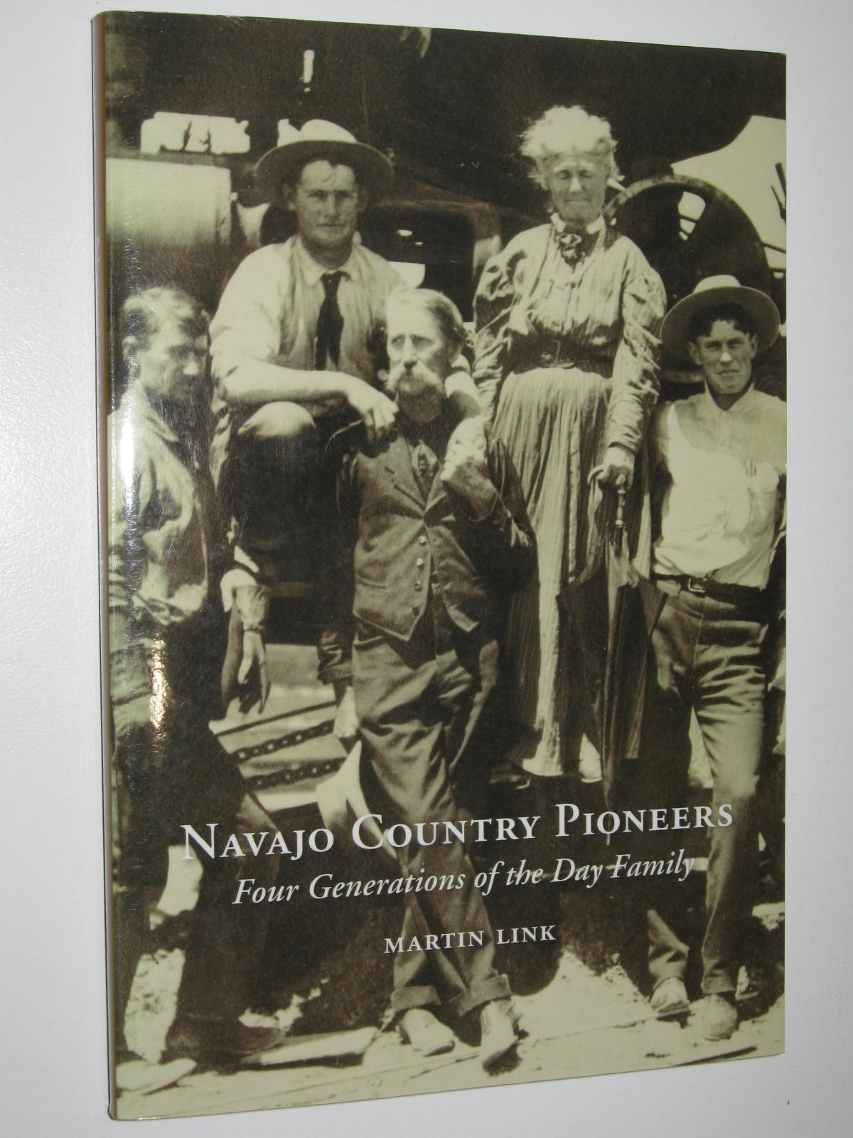 Navajo Country Pioneers : Four Generations of the Day Family by Link ...
