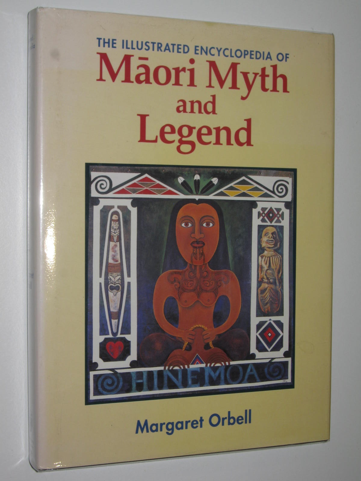 The Illustrated Encyclopaedia of Maori Myth and Legend by Orbell ...