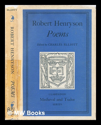 Robert Henryson : Poems; selected and edited with an introduction ...