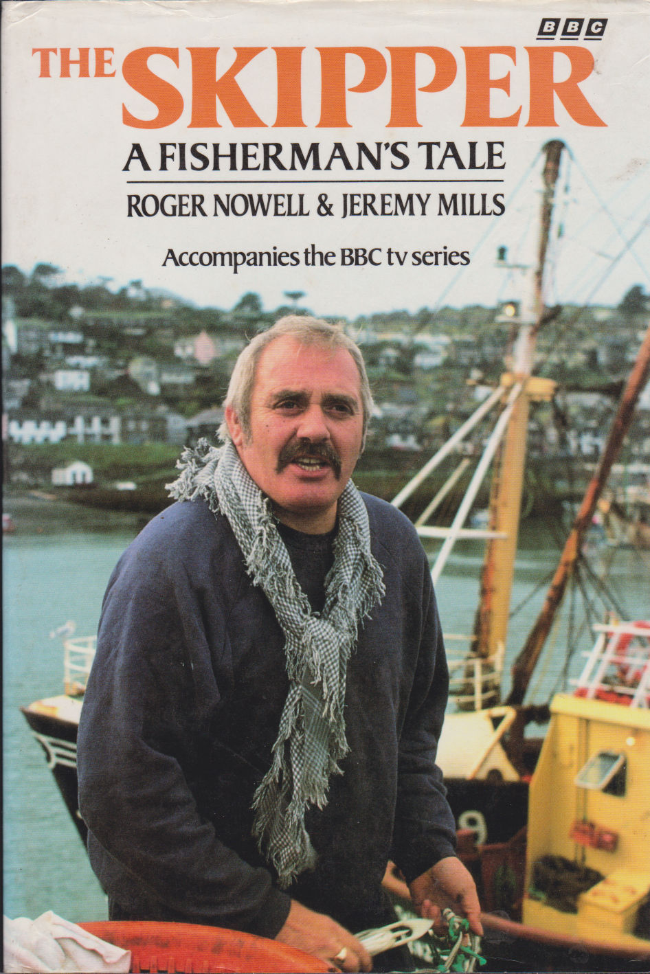 The Skipper - A Fisherman's Tale by Nowell, Roger & Mills, Jeremy ...