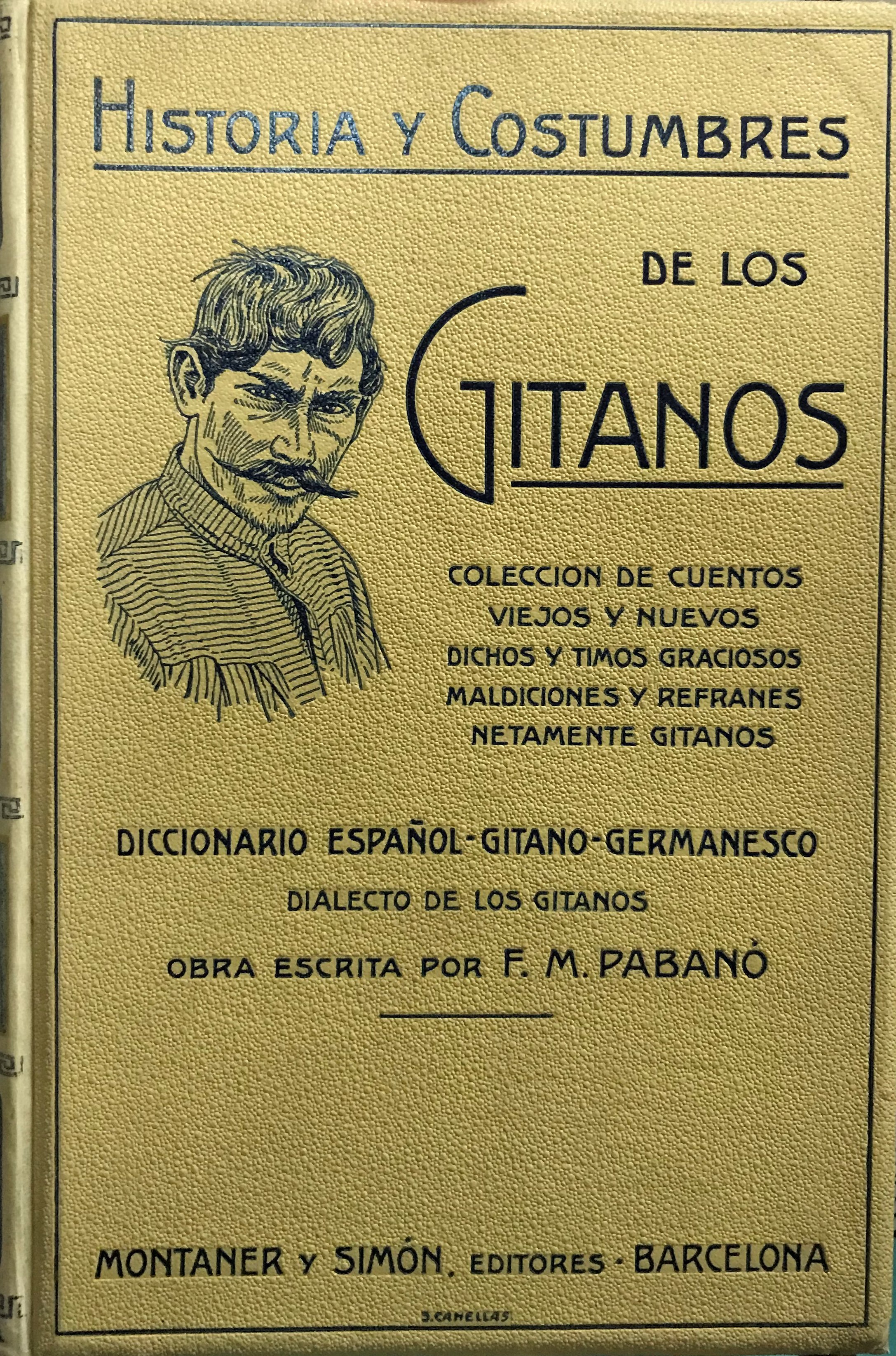 Historia y costumbres de los gitanos. Colección de cuentos viejos y ...