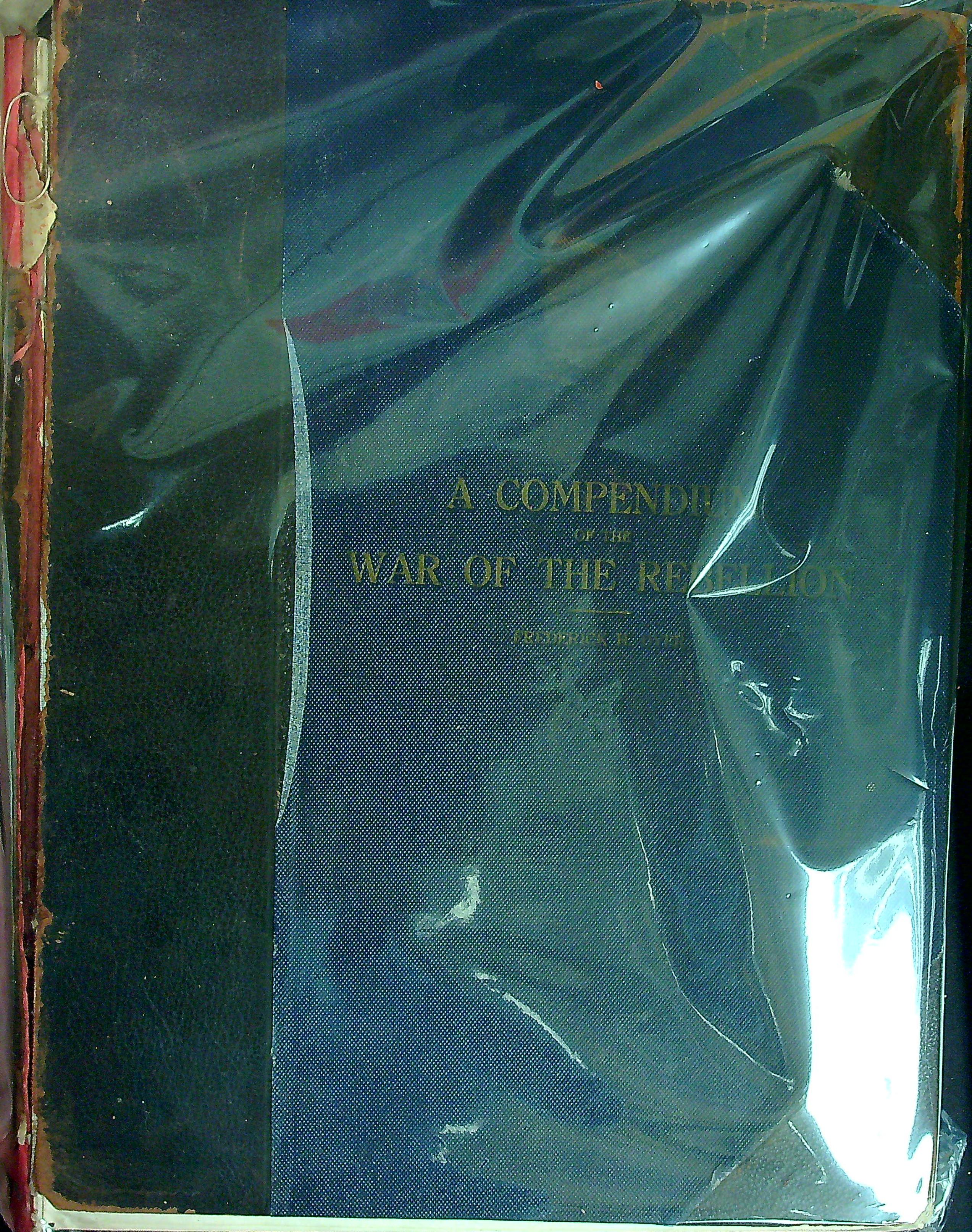 A Compendium of the War of the Rebellion: Compiled and Arranged from ...