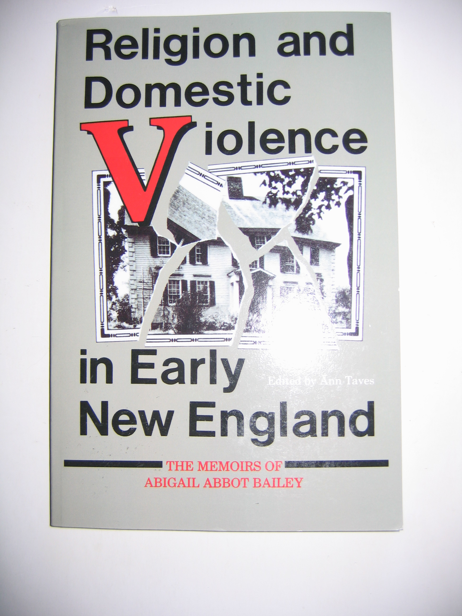 Religion and Domestic Violence in Early New England/The memoirs of ...