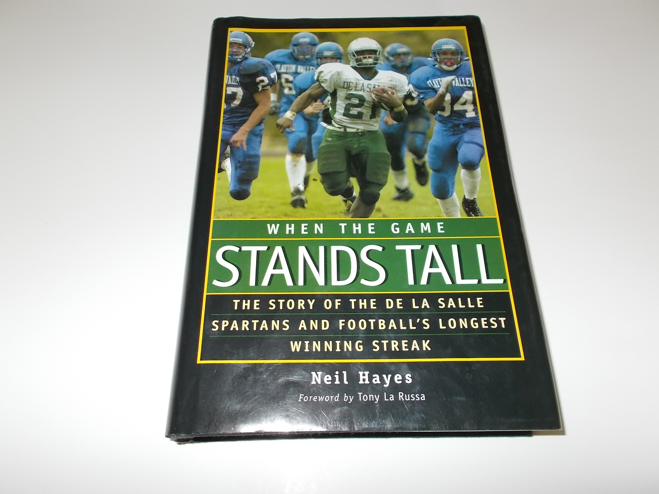 When the Game Stands Tall: The Story of the De La Salle Spartans and ...