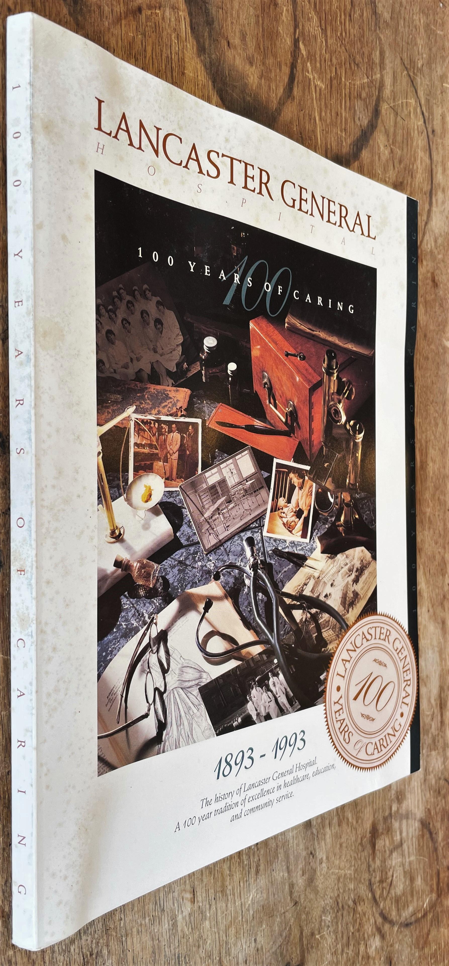 Lancaster General Hospital; 100 Years of Caring, 1893 - 1993 by Eager ...