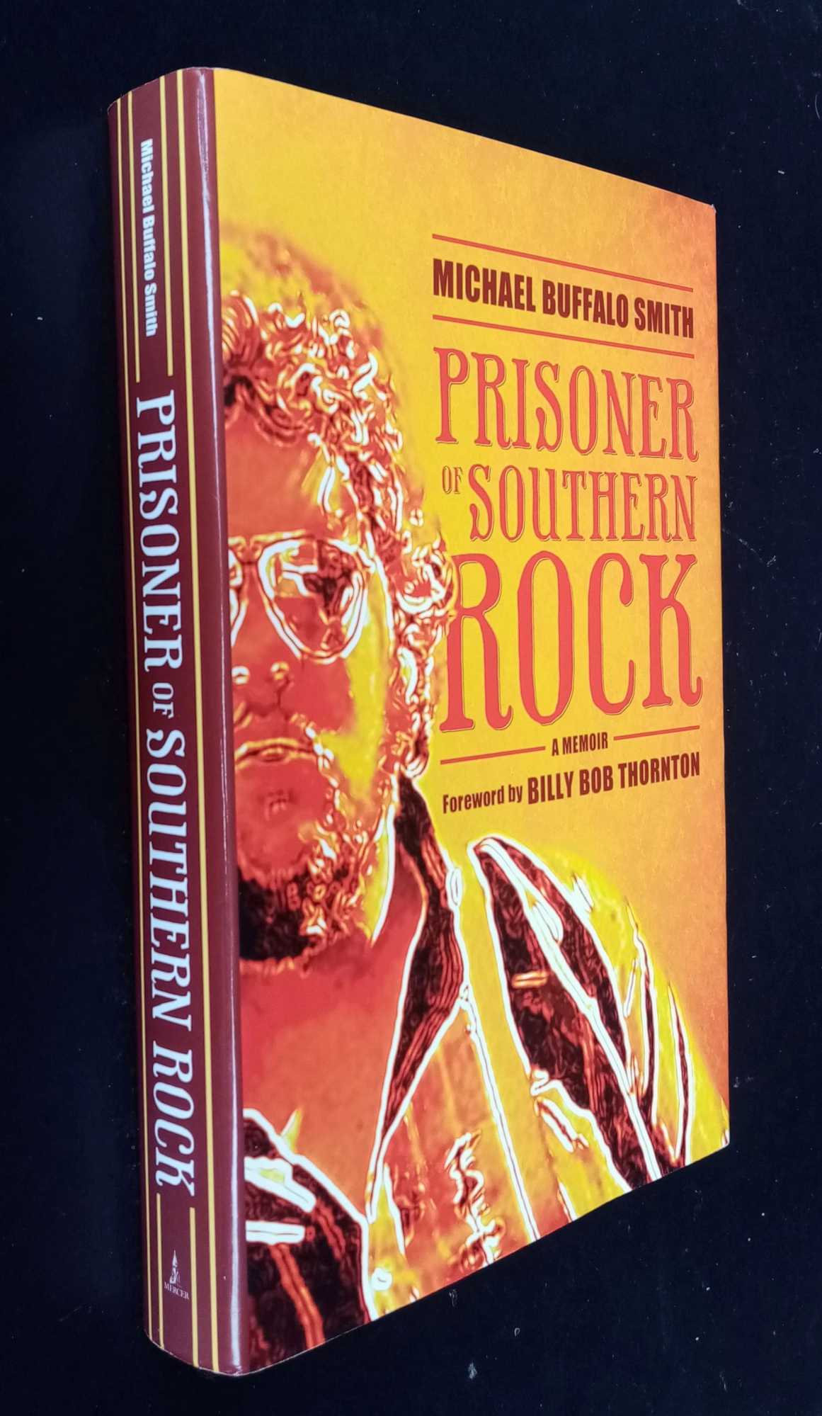 Prisoner of Southern Rock: A Memoir by Michael Buffalo Smith: Fine ...