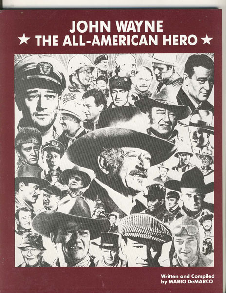 JOHN WAYNE. THE ALL-AMERICAN HERO. de DEMARCO, MARIO: (1989) First ...