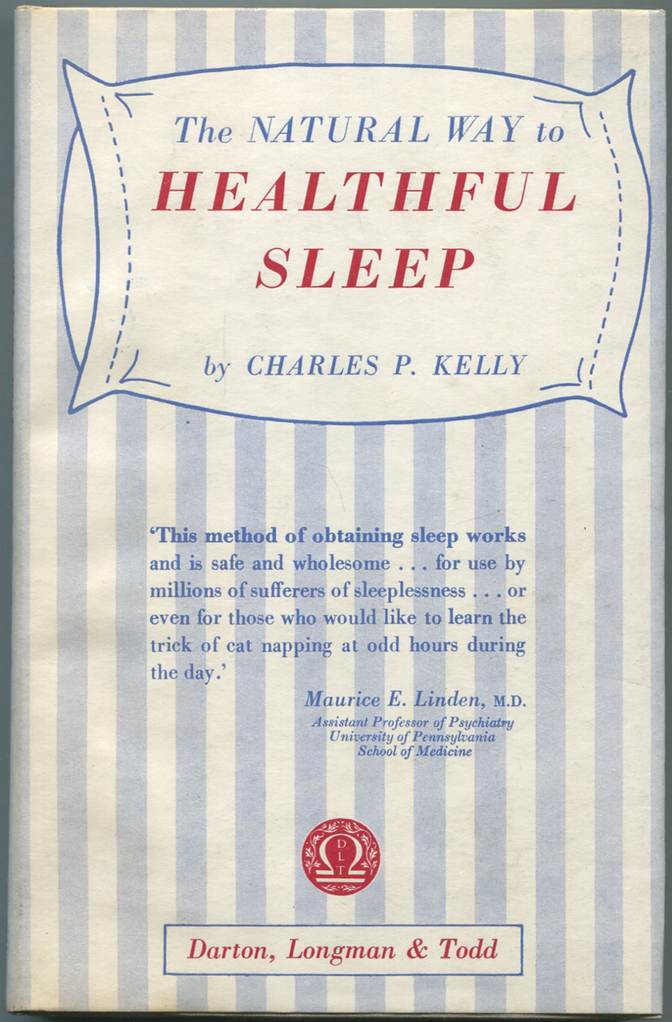 The Natural Way To Healthful Sleep by KELLY, CHARLES P.: Fine Hardcover ...