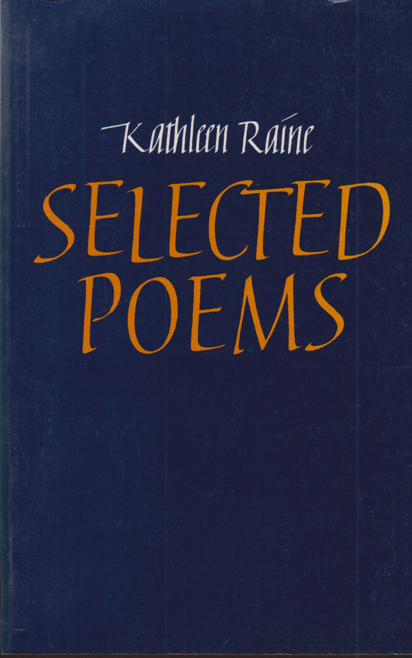 Selected Poems by Raine, Kathleen: (1988) | timkcbooks