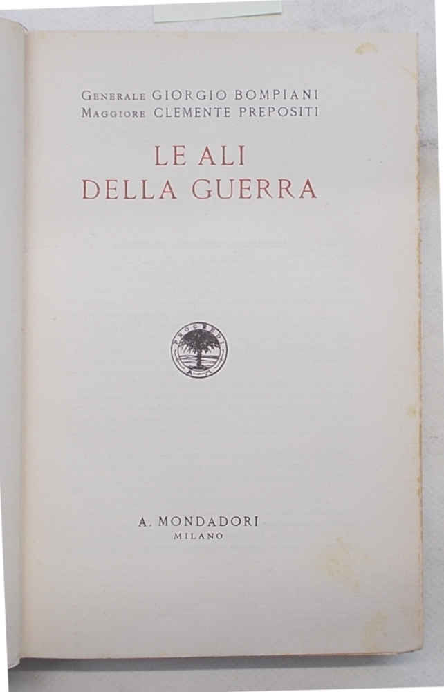 Le ali della guerra. von BOMPIANI GIORGIO - PREPOSITI CLEMENTE: (1931 ...