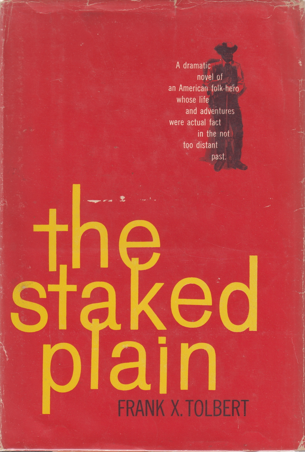 The staked plain by Tolbert, Frank X.: VG Hardcover (1958) 1st Edition ...