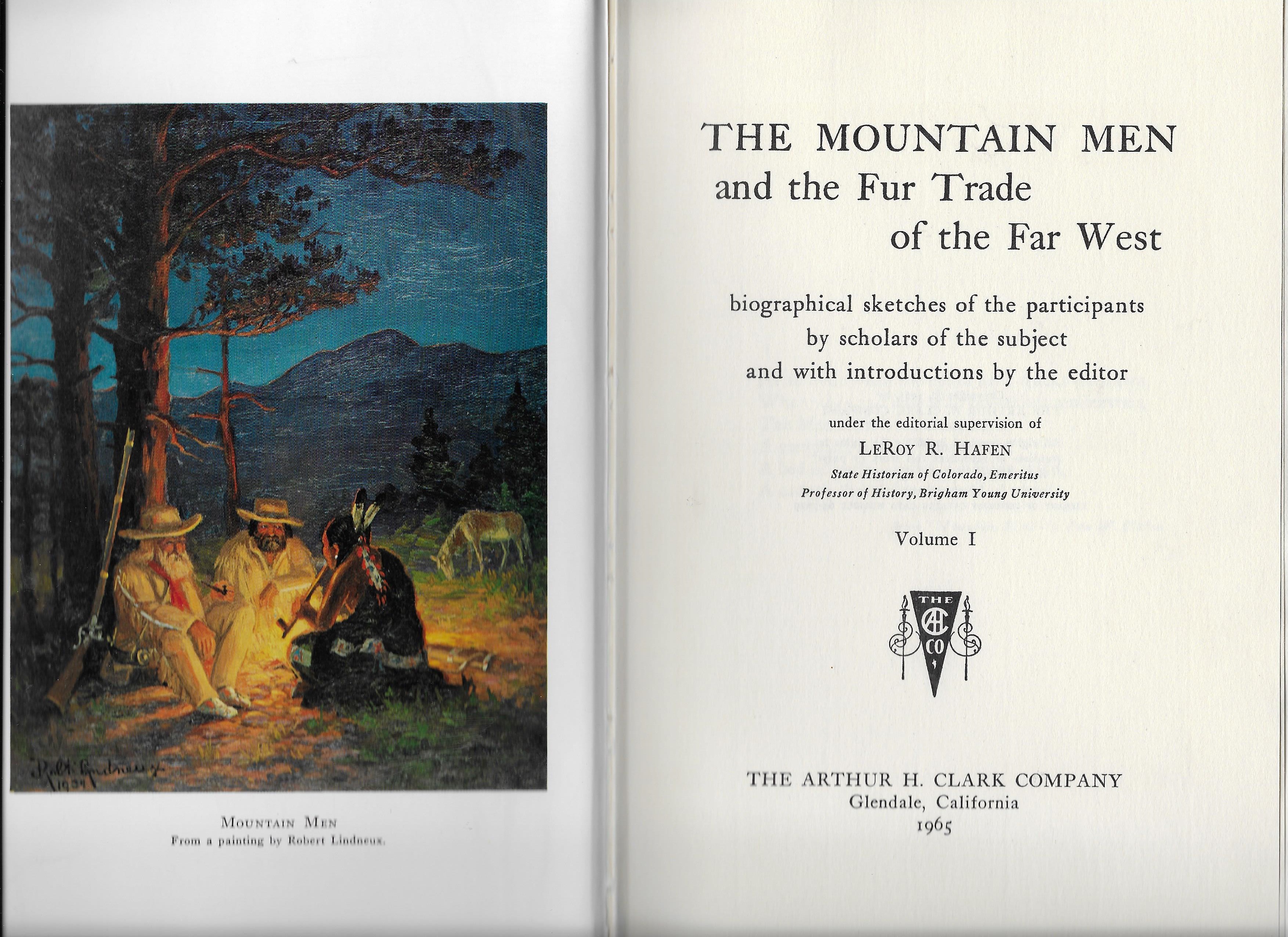THE MOUNTAIN MEN AND THE FUR TRADE OF THE FAR WEST: 10 volumes by Hafen ...