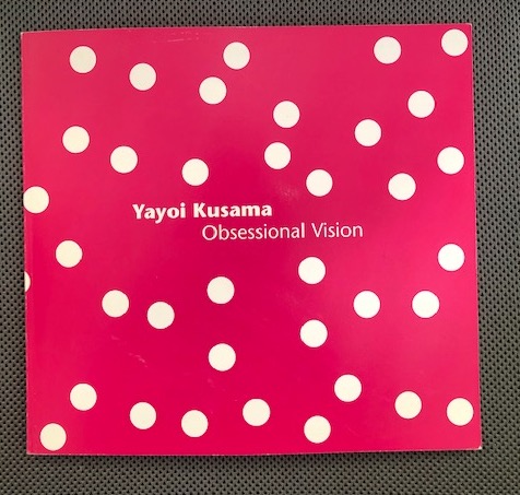 Yayoi Kusama Obsessional Vision Kusama, Yayoi & Judith Russi Kirshner ...
