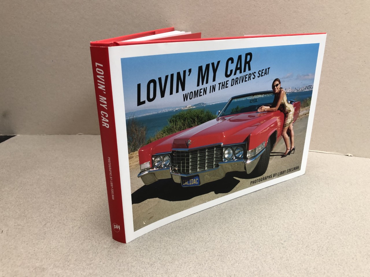 Lovin' My Car: Women in the Driver's Seat by Libby Edelman: As New ...