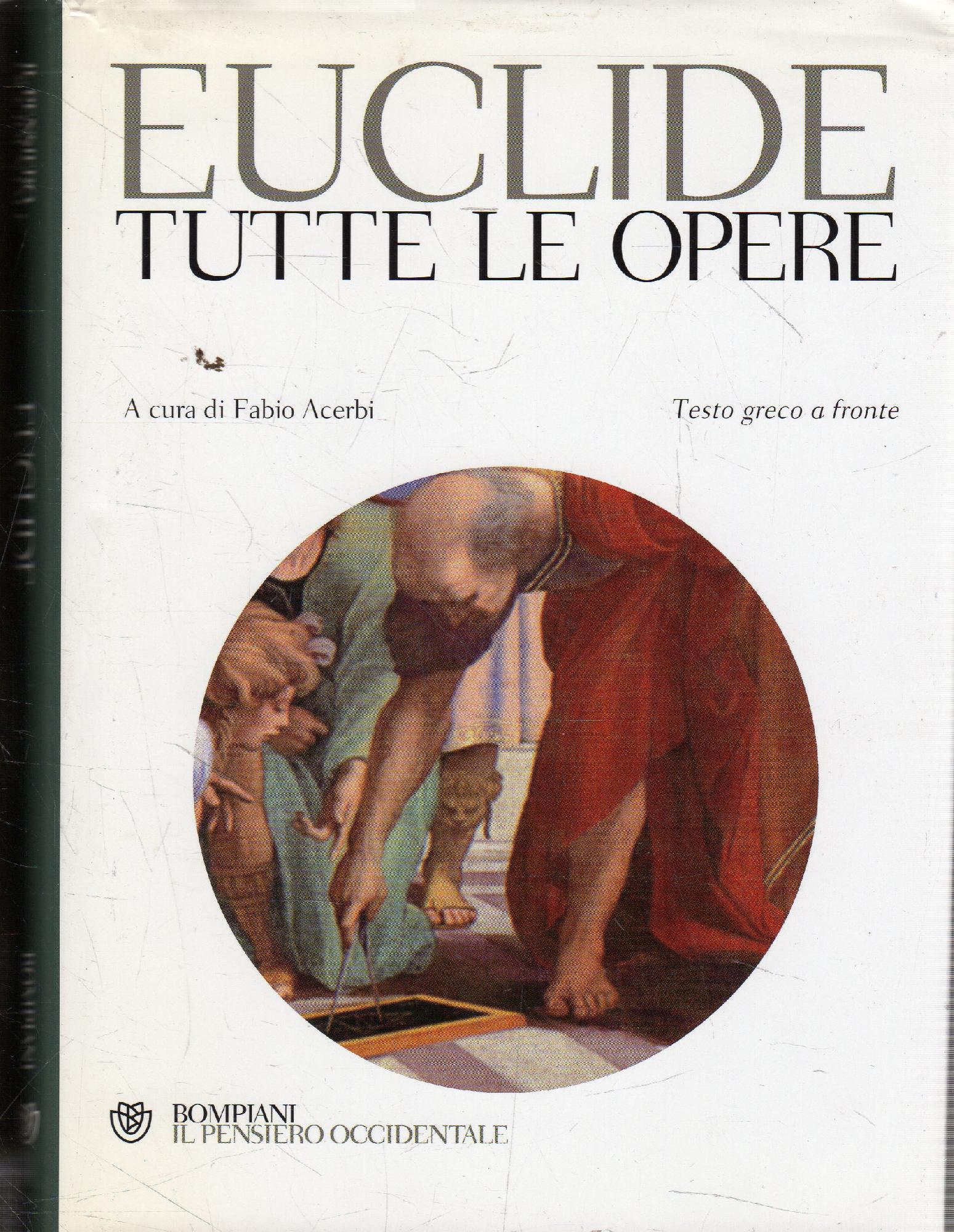 Tutte le opere. Euclide. Testo greco a fronte by Euclide; F. Acerbi ...