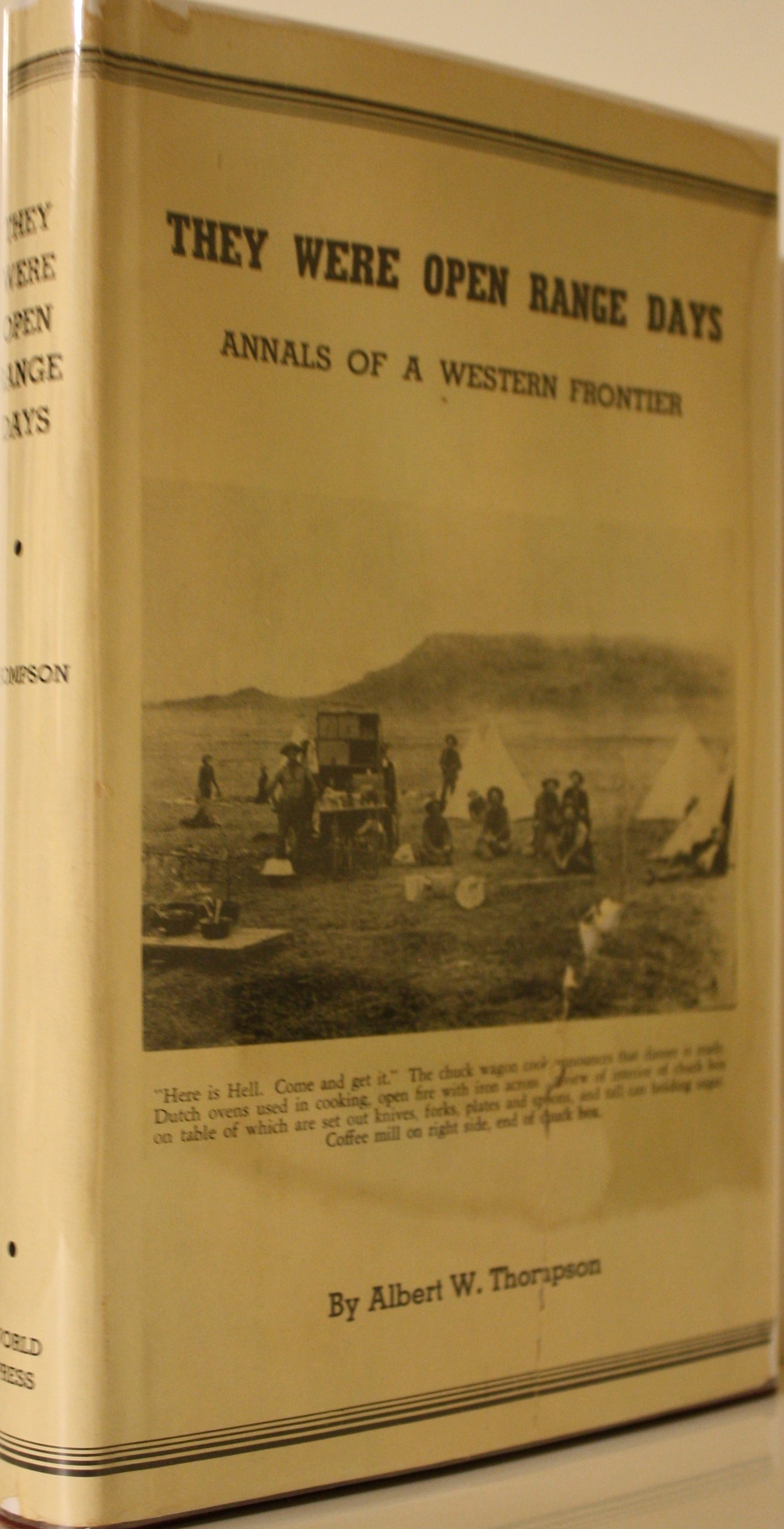 They Were Open Range Days Annals Of A Western Frontier by Thompson ...