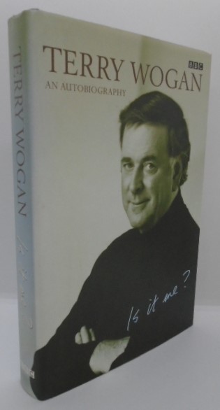 Is It Me? Terry Wogan An Autobiography by Terry Wogan: Very Good ...