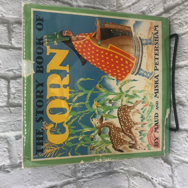 The Story Books of Corn by Maud & Miska Petersham: Very Good Hardcover ...