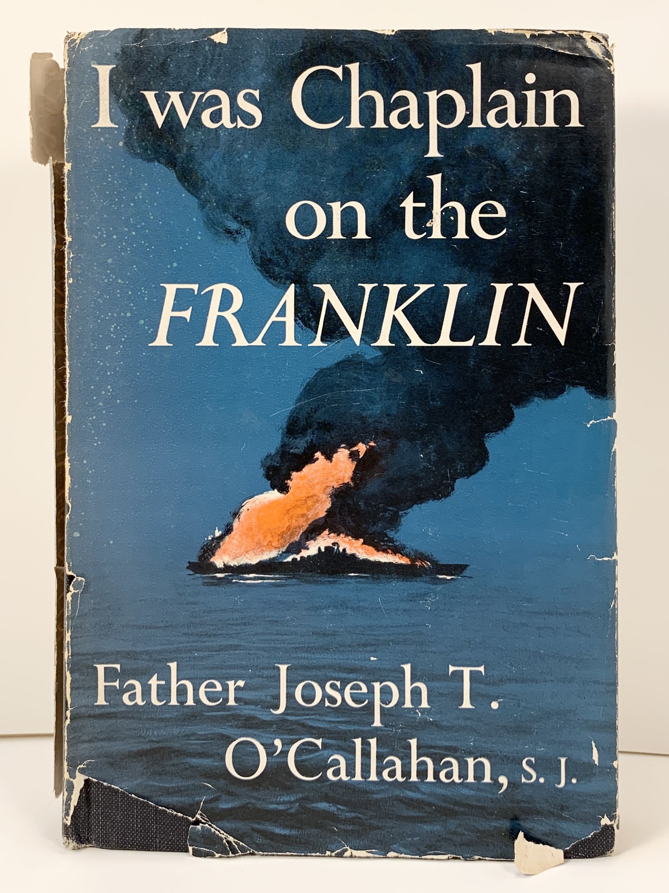 I was Chaplain on the Franklin by O'Callahan, Father Joseph T: Very ...