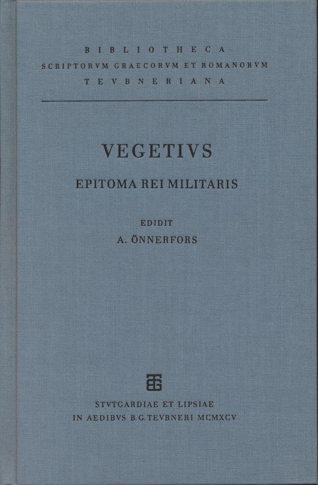 Epitoma rei militaris. Edidit Alf Önnerfors. von Flavius Vegetius ...