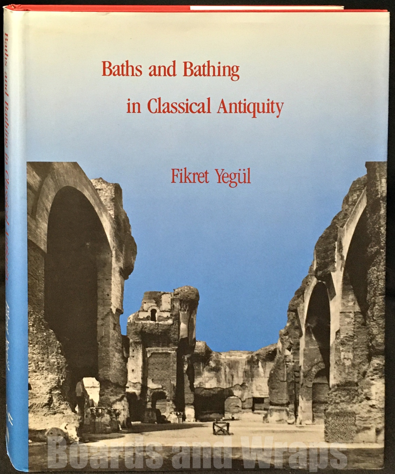 Baths and Bathing in Classical Antiquity by Yegul, Fikret: Very Good+ ...