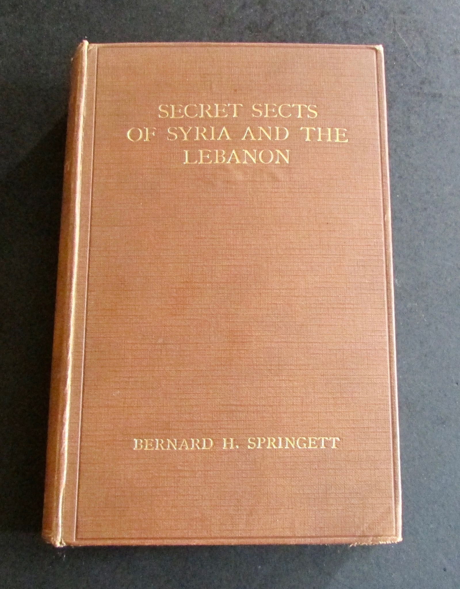 SECRET SECTS OF SYRIA & THE LEBANON CONSIDERATION OF THEIR ORIGIN ...