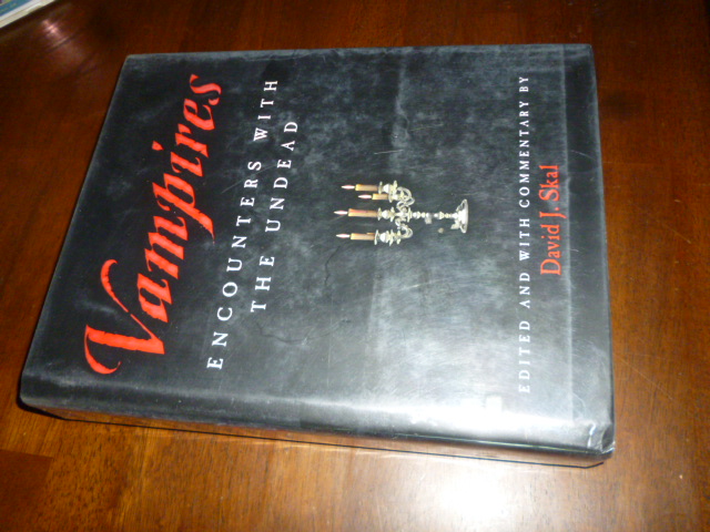 Vampires: Encounters With the Undead by Skal, David J. (Editor): Very ...