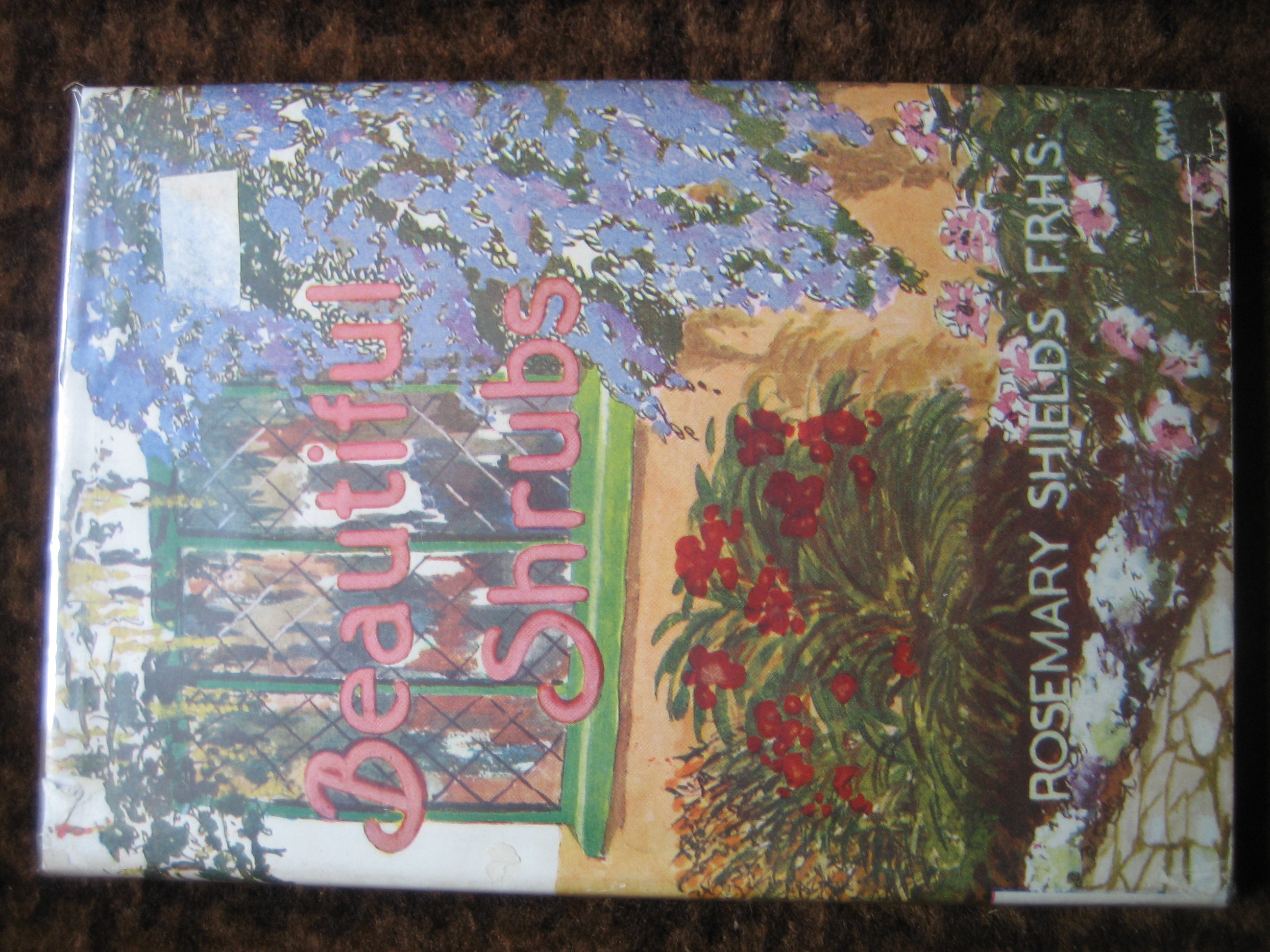Beautiful Shrubs by SHIELDS Rosemary: Very Good Hardcover 1st Edition ...
