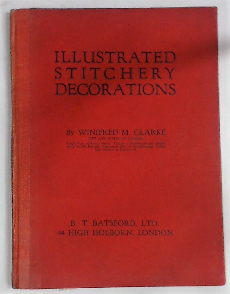Illustrated Stitchery Decorations. by Clarke, Winifred:: Good Hardback ...