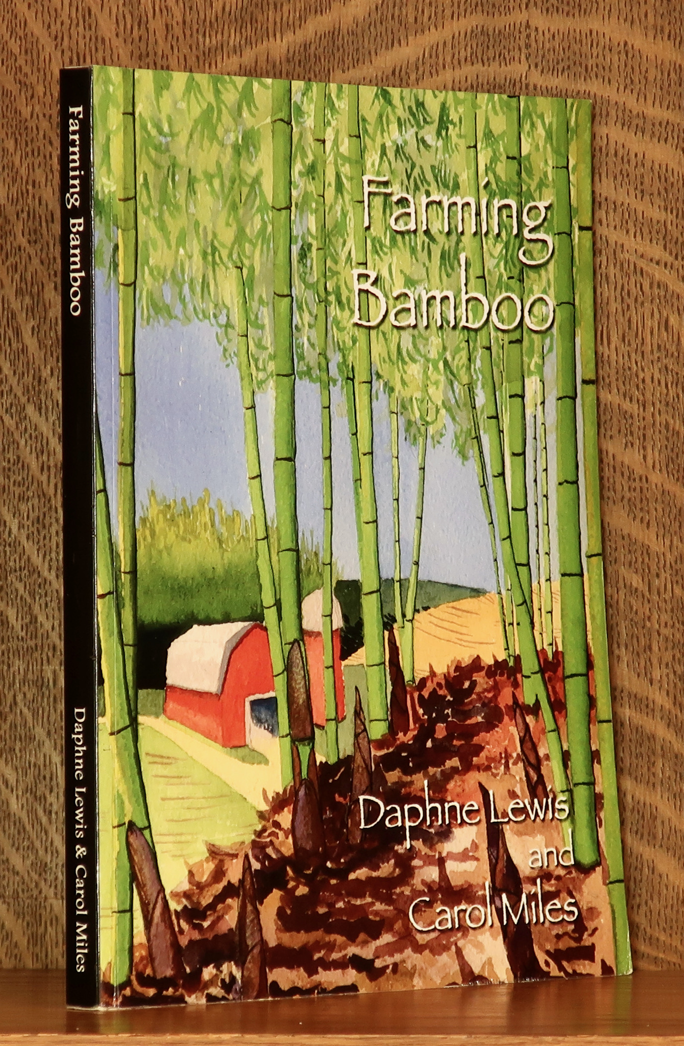 FARMING BAMBOO by Daphne Lewis et al: Near fine Paperback (2007) first edition. | Andre Strong ...