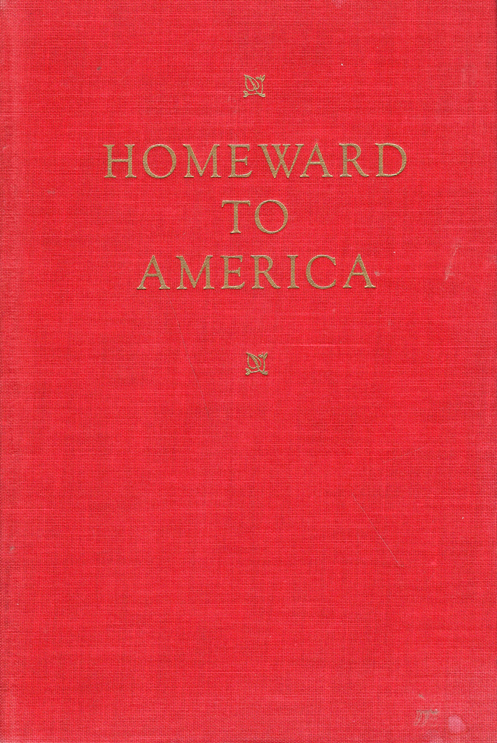 Homeward to America by John Ciardi: Very Good Cloth (1940) First ...