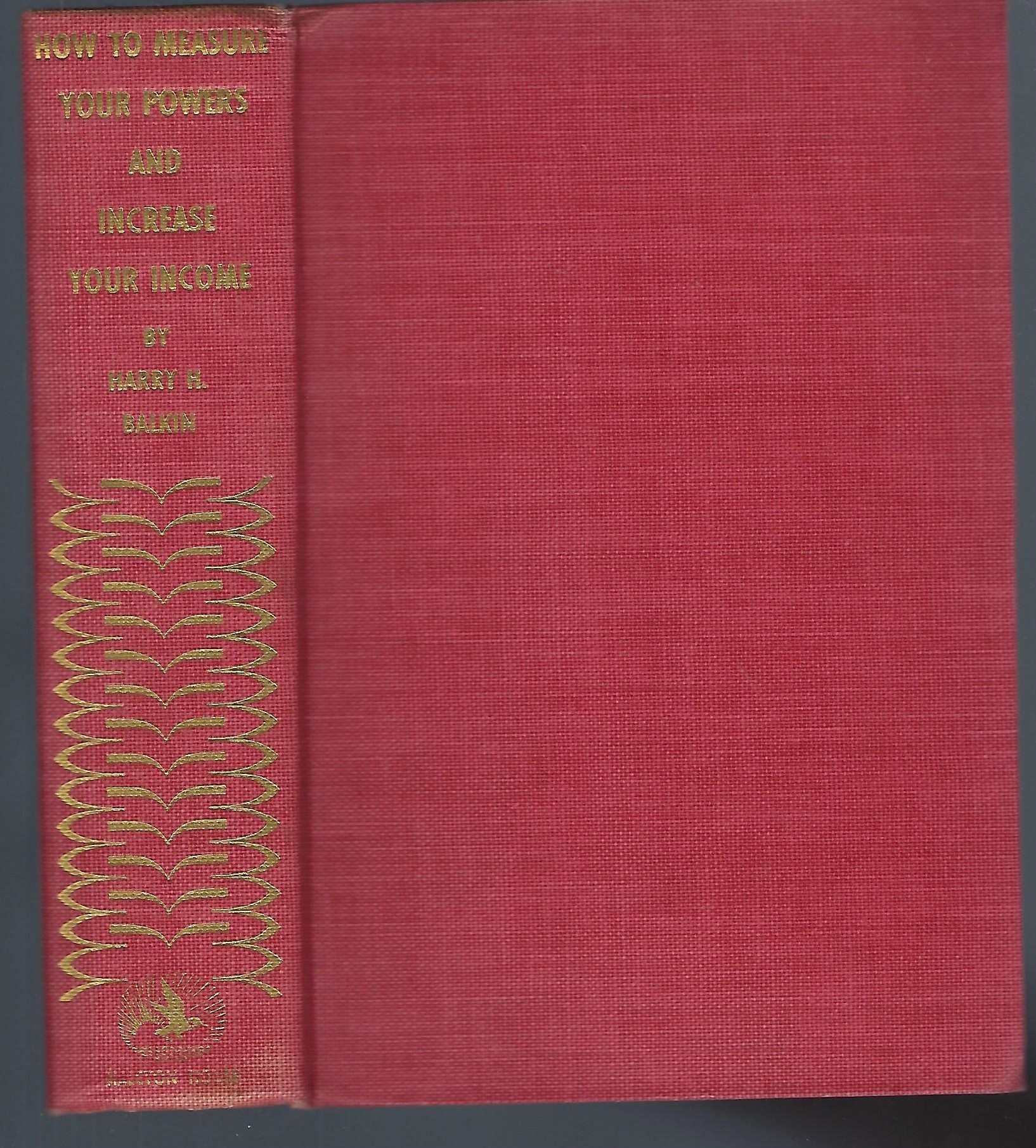 How to Measure Your Powers and Increase Your Income by Balkin, Harry H ...