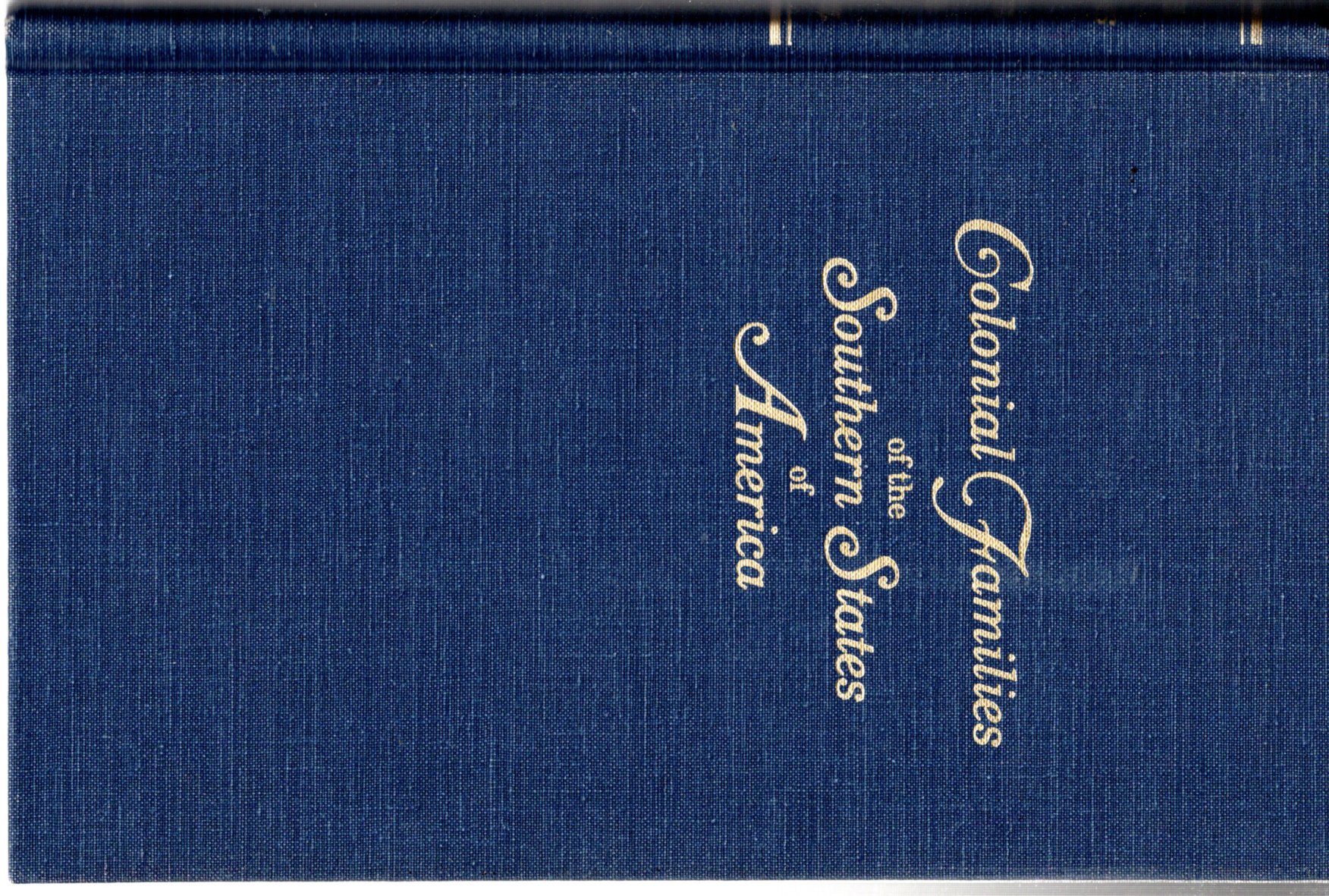 Colonial Families of the Southern States of America: A History and ...