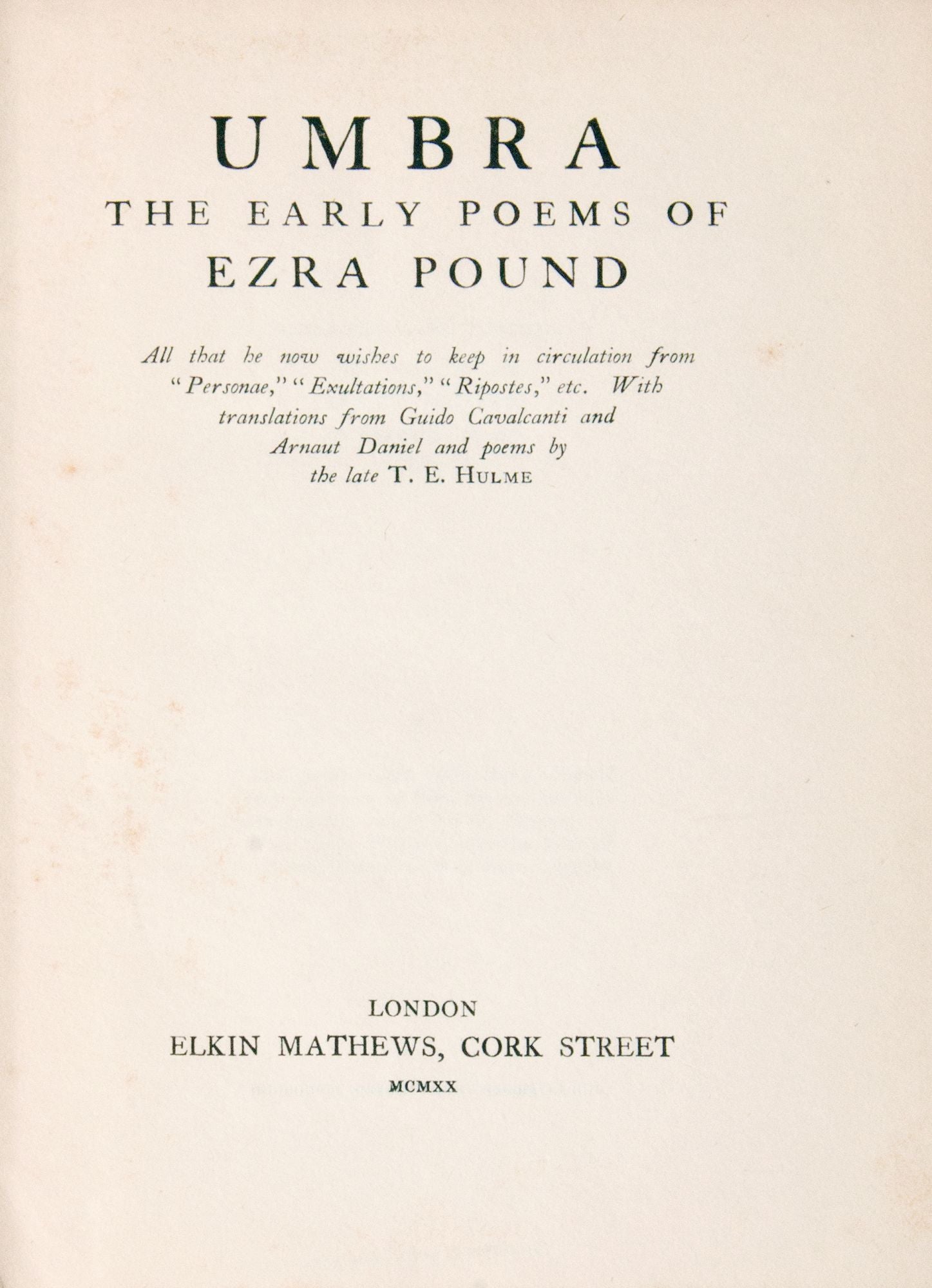 Umbra: The Early Poems of Ezra Pound. All that he now wishes to keep in ...