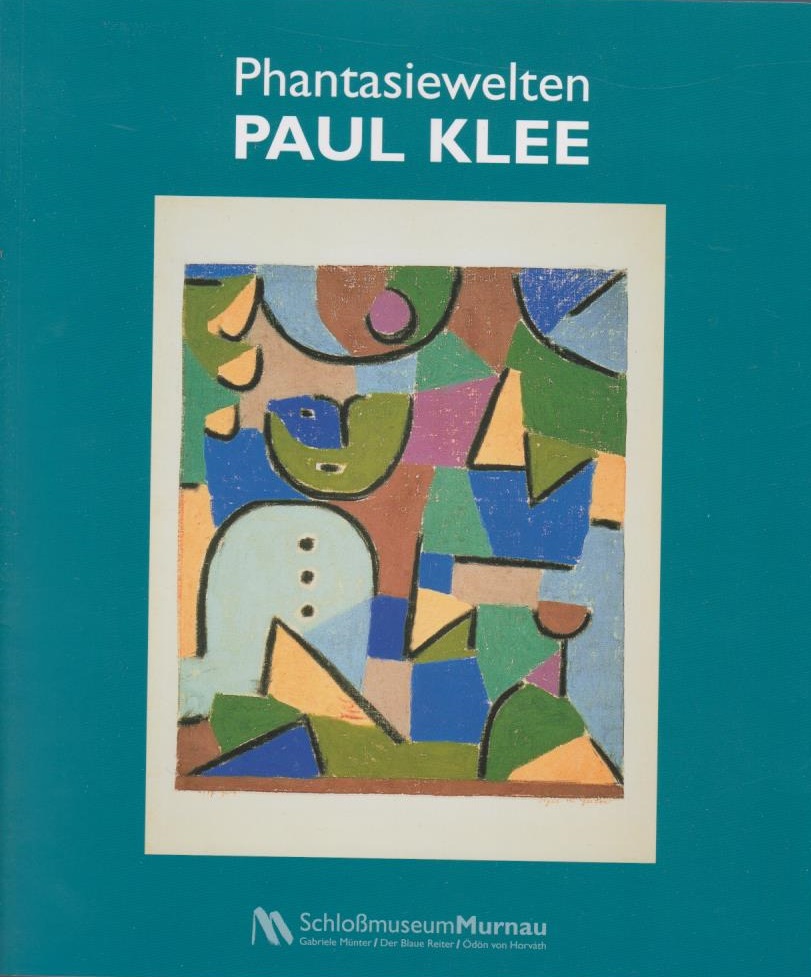 Phantasiewelten Paul Klee : [anlässlich der Sonderausstellung ...