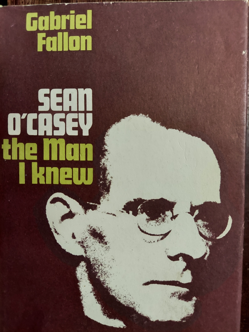 Sean O'Casey The Man I Knew by Fallon, Gabriel: Very Good Hard Cover ...
