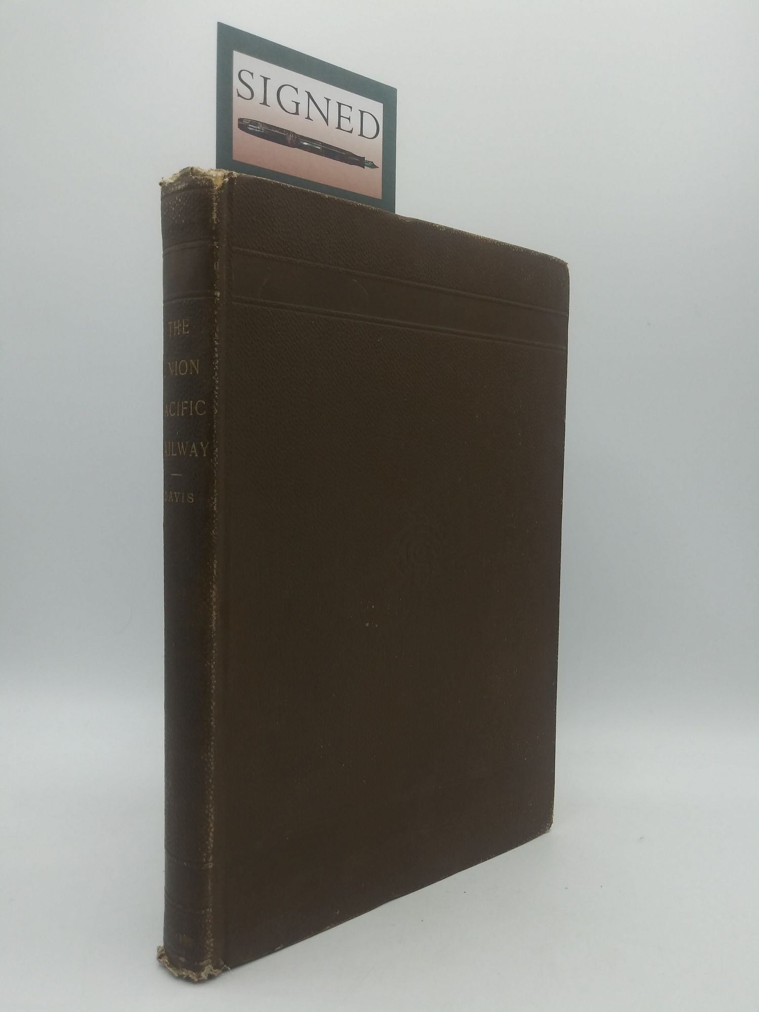 The Union Pacific Railway: A Study in Railway Politics, History, and ...