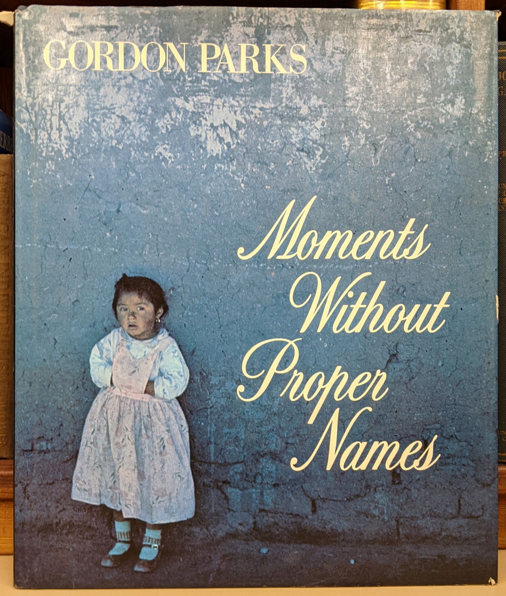 Moments Without Proper Names by Gordon Parks: Very good Hardcover (1975 ...